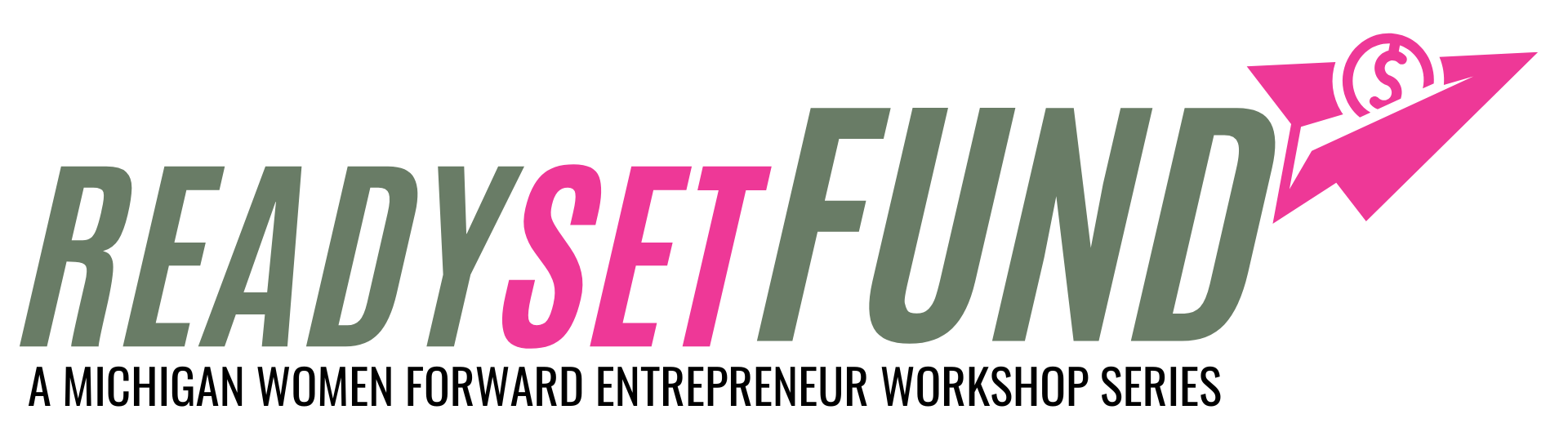 From Denied to Funded: A Ready Set Fund Webinar - Michigan Women Forward